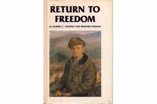 Samuel C. Grashio and Bernard Norling, Return to Freedom, Hardback ...