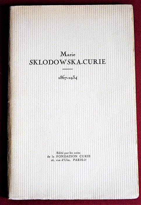 Fondation Curie - Marie Sklodowska-Curie 1867-1934 - 1934 | Barnebys