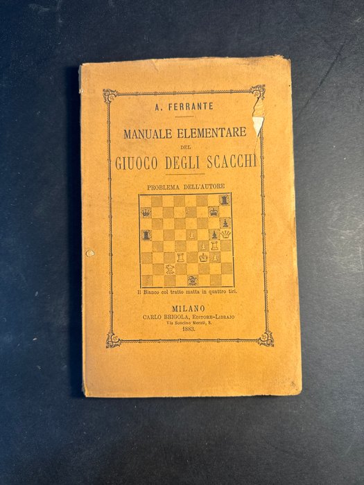 A. Ferrante - Manuale elementare del giuoco degli scacchi - 1883 | Barnebys