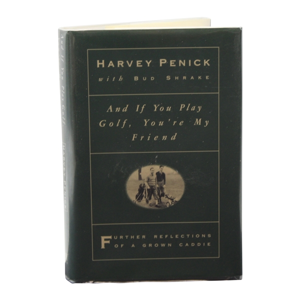 Harvey Penick, Ben Crenshaw & Bud Shrake Signed 'And if you…Friend ...