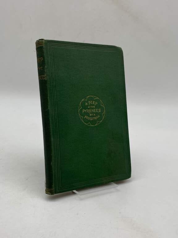 OLDMIXON, John]. A Peep at the Pyrenees by a pedestrian. Being a ...